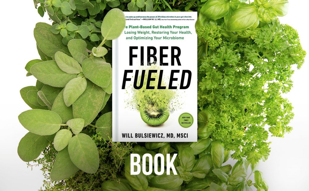 FIBER FUELED Book Resources | Thank you for reading! | Dr. Will Bulsiewicz